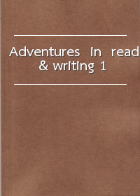 Adventures in reading & writing 1